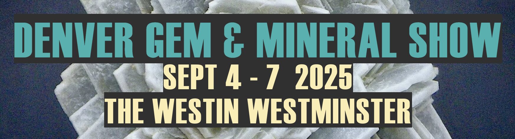 Denver's Original Gem & Mineral Show | Denver Gem Show 101